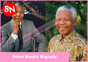 Nelson Mandela Biography: Net Worth, Age, Education, Wiki, Death ...